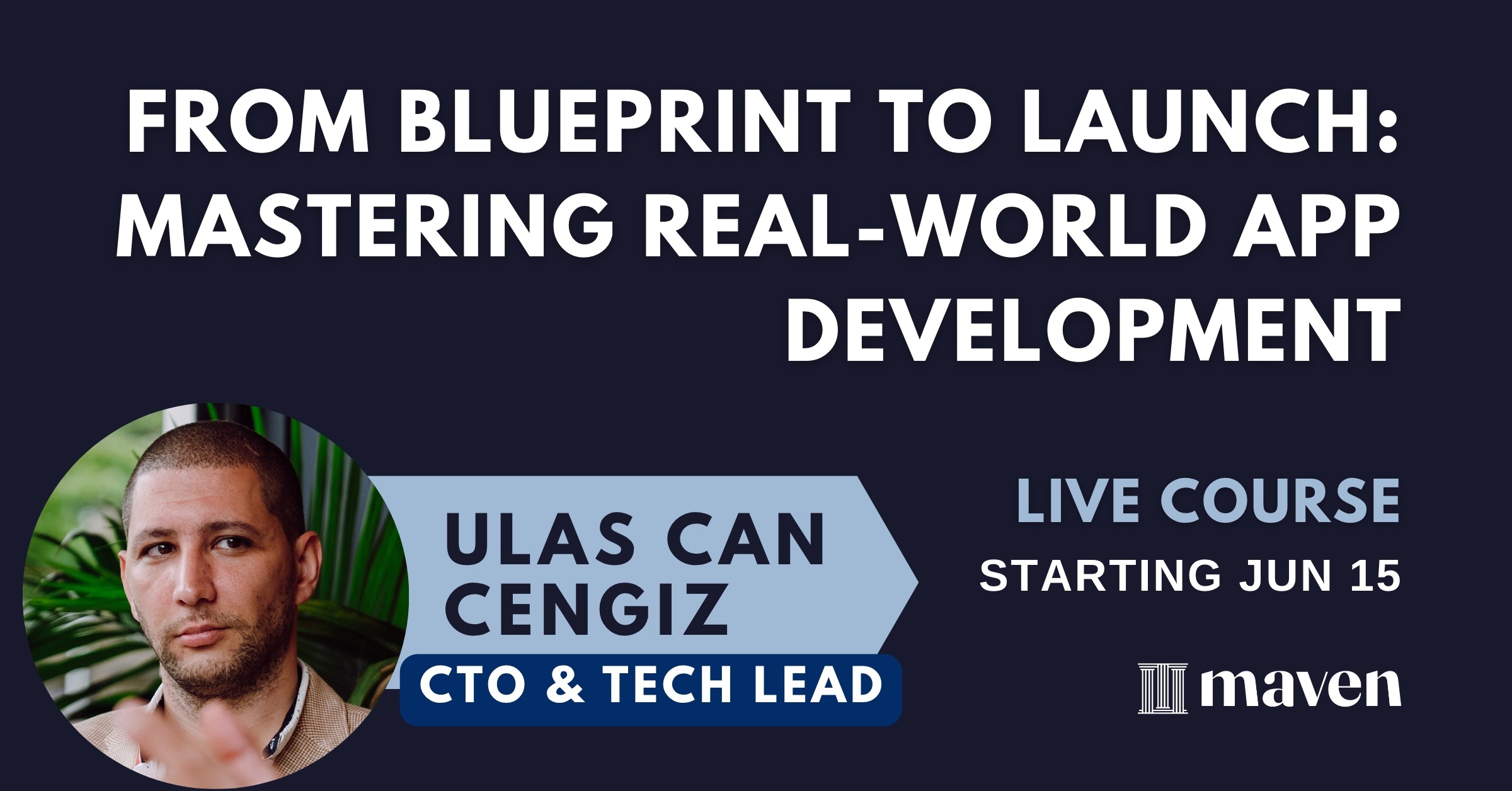 From Blueprint to Launch - Mastering Real-World App Development by Ulas Can Cengiz on Maven